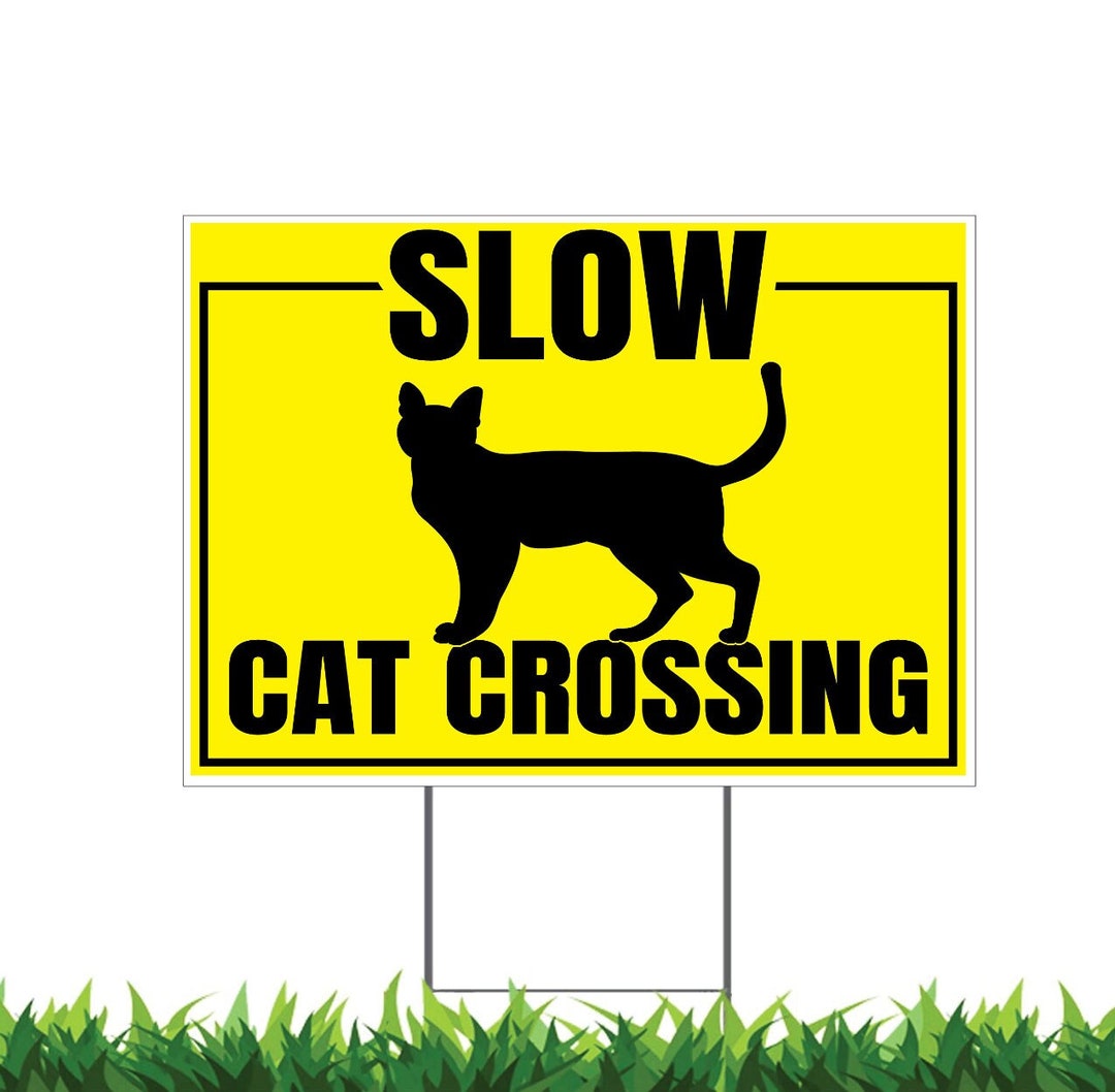Cat Crossing Yard Sign, Slow, Double Sided, Outdoor Weatherproof, Metal ...