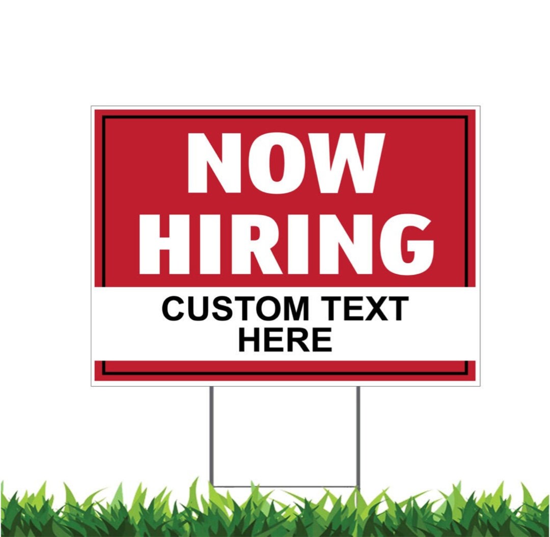 Custom 'now Hiring' Yard Sign: Weatherproof, Double Sided, H-stake ...