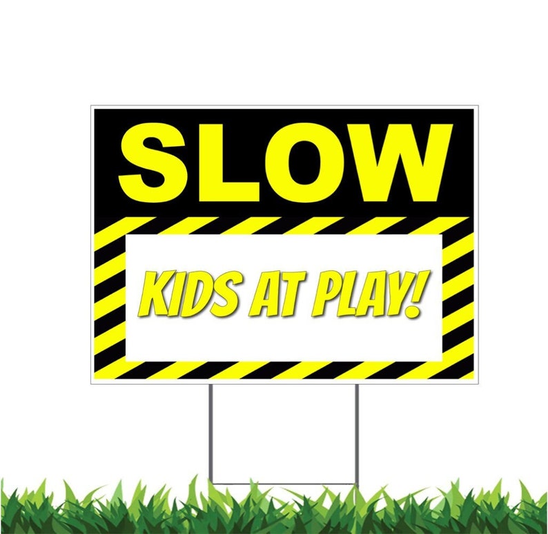 Slow Down Drive Slow Kids at Play Safety Sign Caution - Etsy