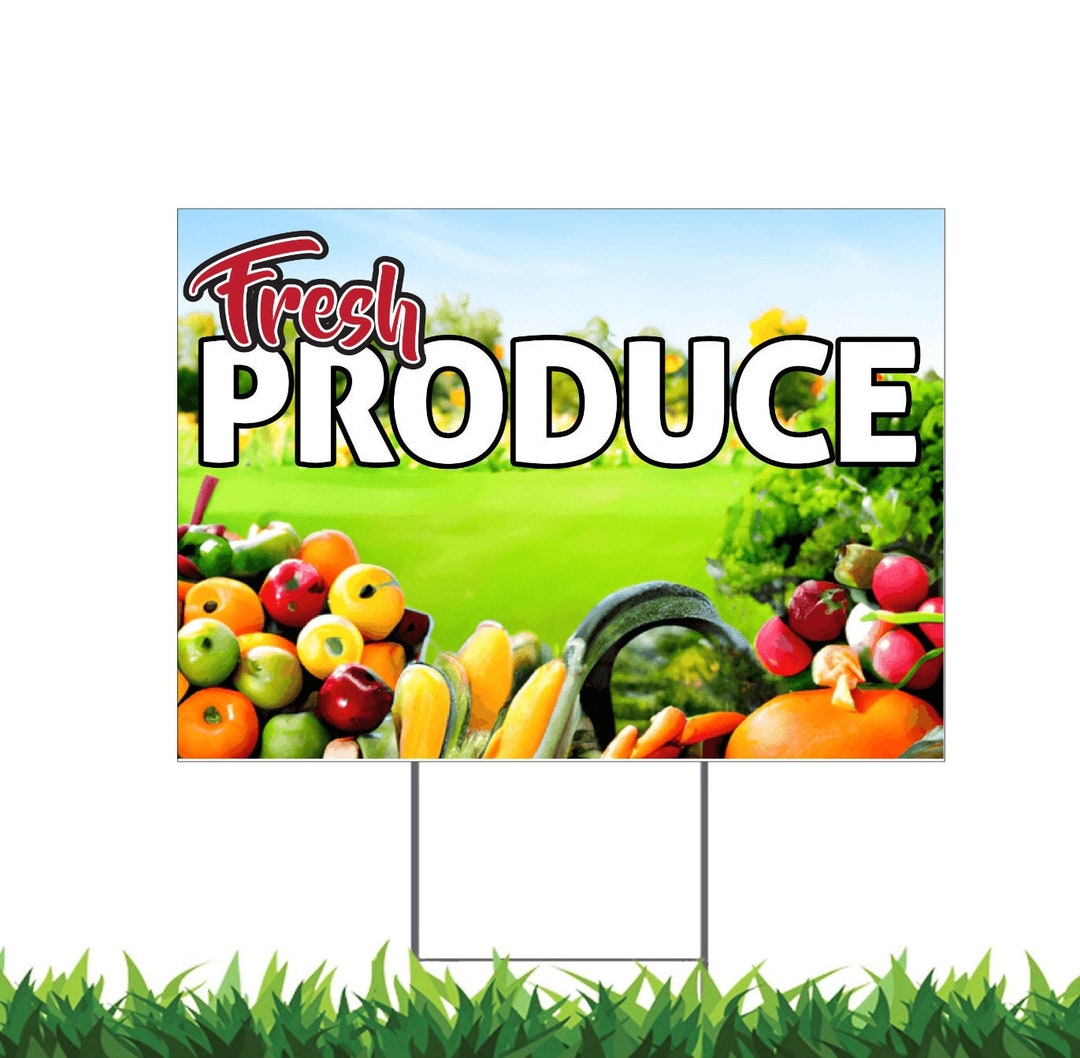 Fresh Produce, Farm Fresh Produce, Yard Sign, Printed 2-sided -12x18 ...