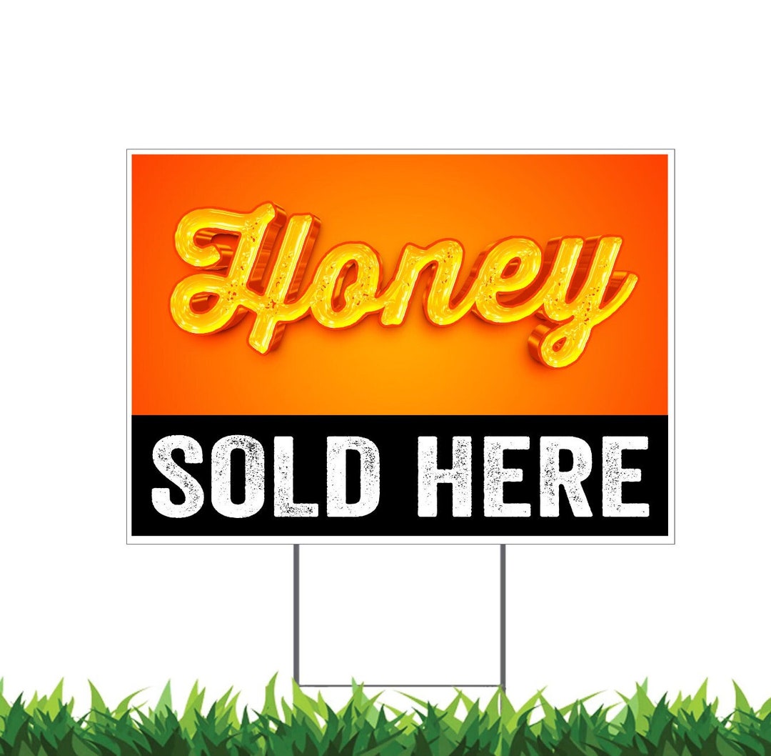 Honey Sold Here Yard Sign: Weatherproof, Double Sided, H-stake Included ...