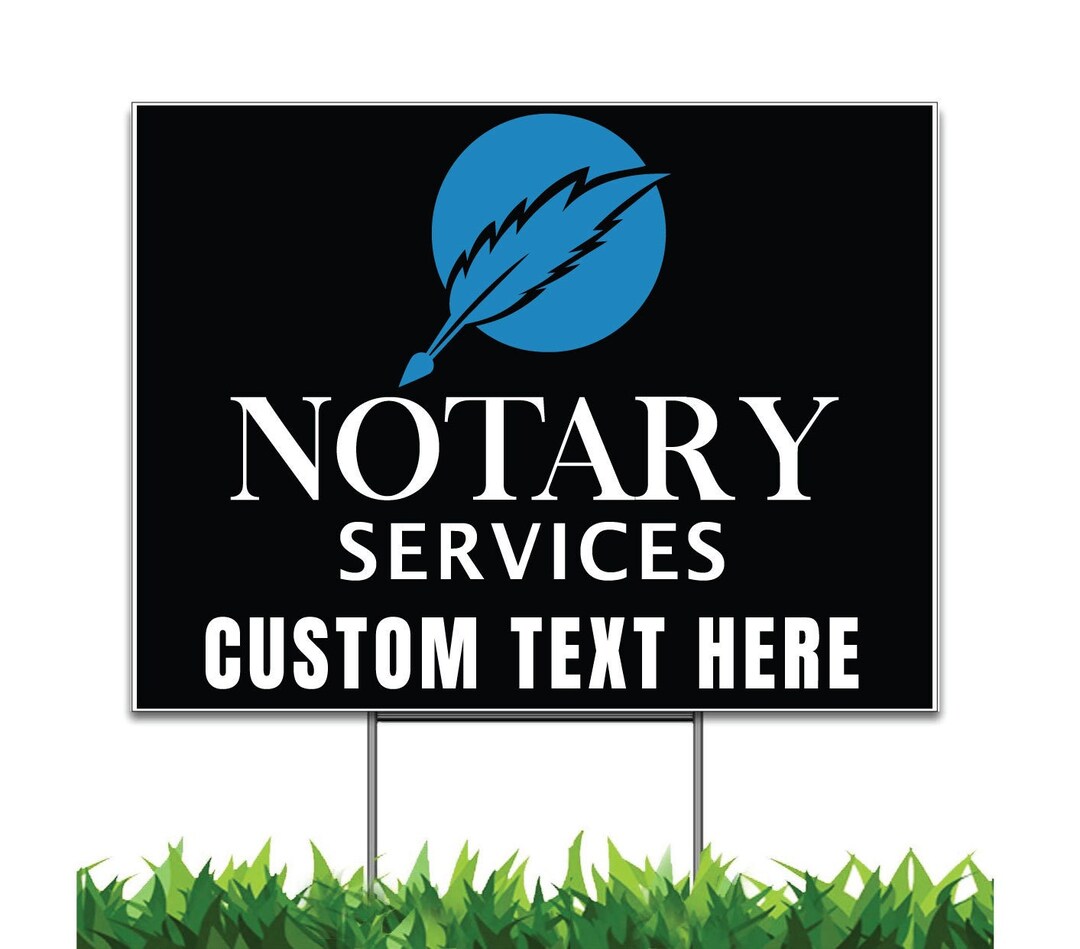 Custom Notary Yard Sign, Printed 2-sided -12x18, 24x18 or 36x24, Metal ...
