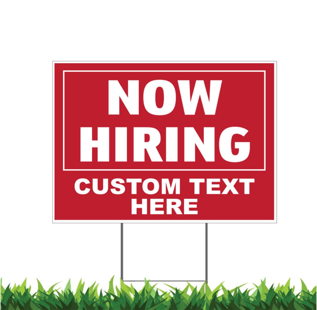 Custom Now Hiring Sign Custom Message: Weatherproof, Double Sided, H ...