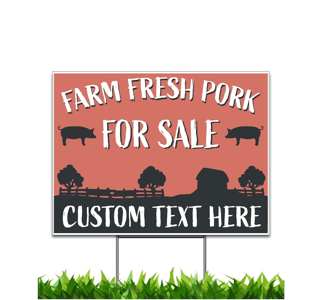 Custom Farm Fresh, All Natural Pork for Sale Yard Sign, Printed 2-sided ...