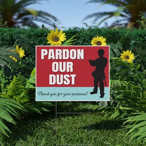 Pardon Our Dust, Under Construction, Remodeling, Yard Sign, Printed 2 ...