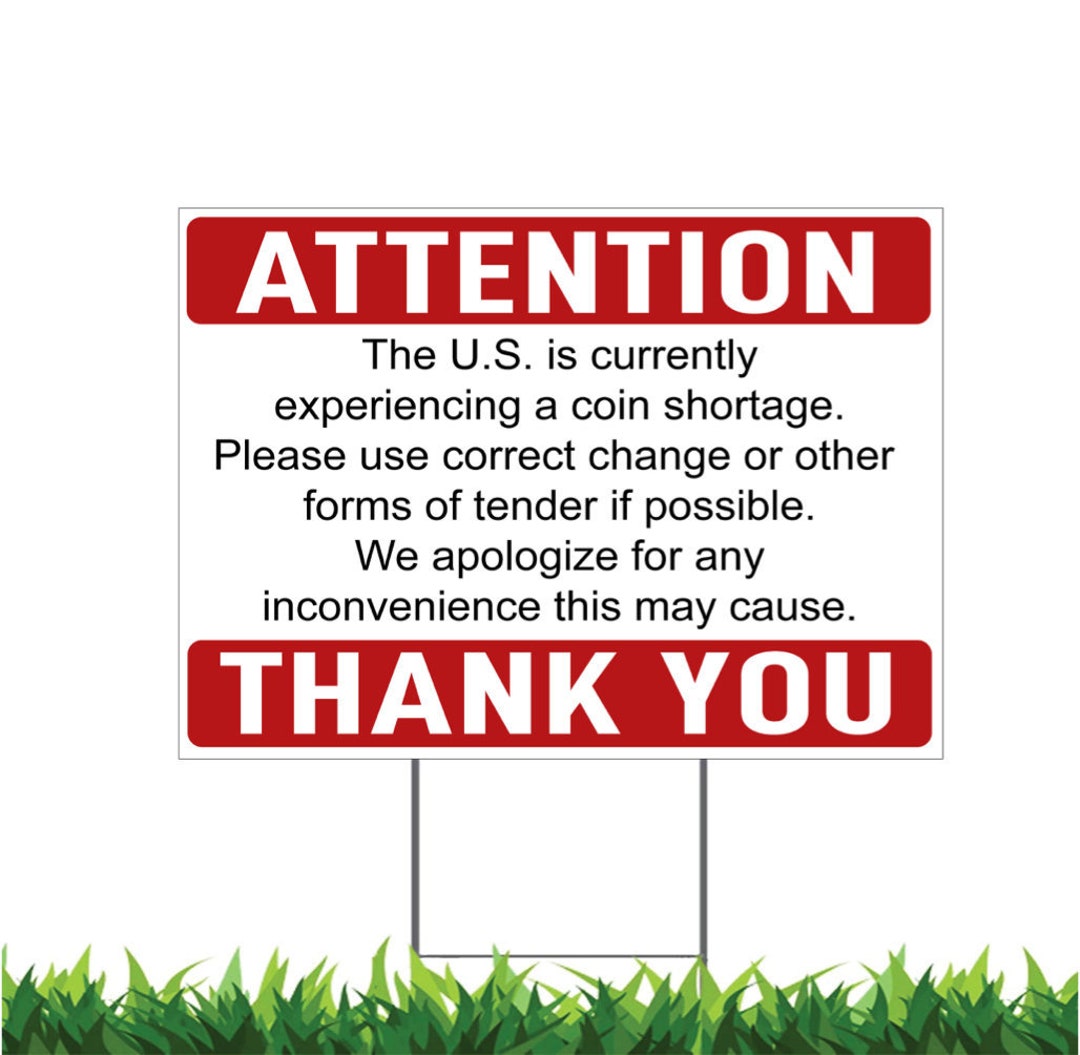 Coin Shortage, US Coin Shortage, Yard Sign, Printed 2-sided 12x18 ...