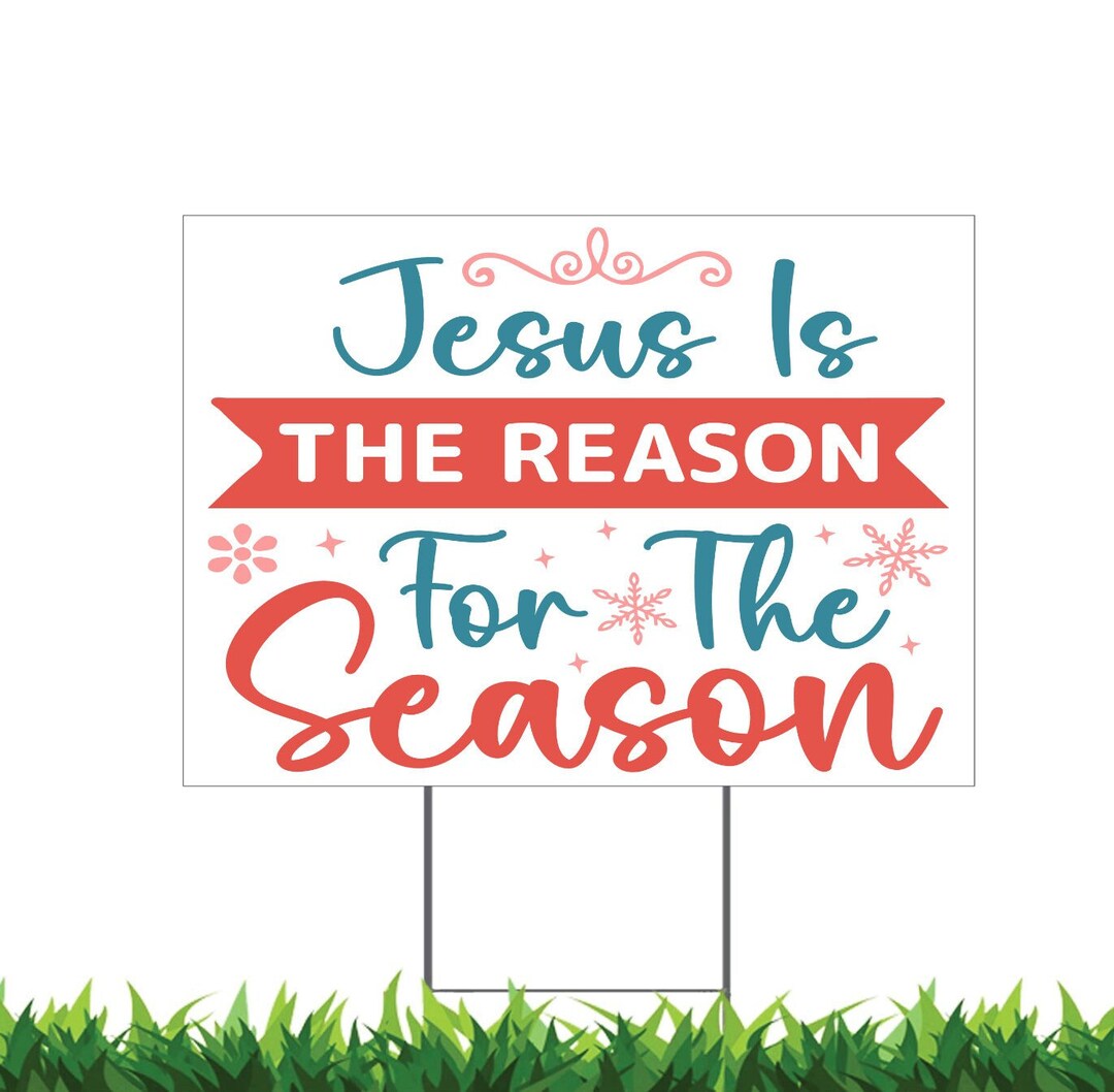 Jesus is the Reason for the Season Yard Sign: Double Sided ...