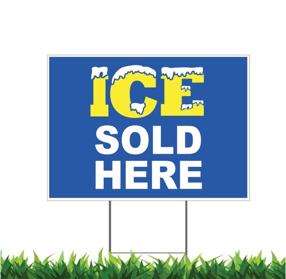 Ice Sold Here Yard Sign Printed 2-Sided 12x18 24x18 or | Etsy