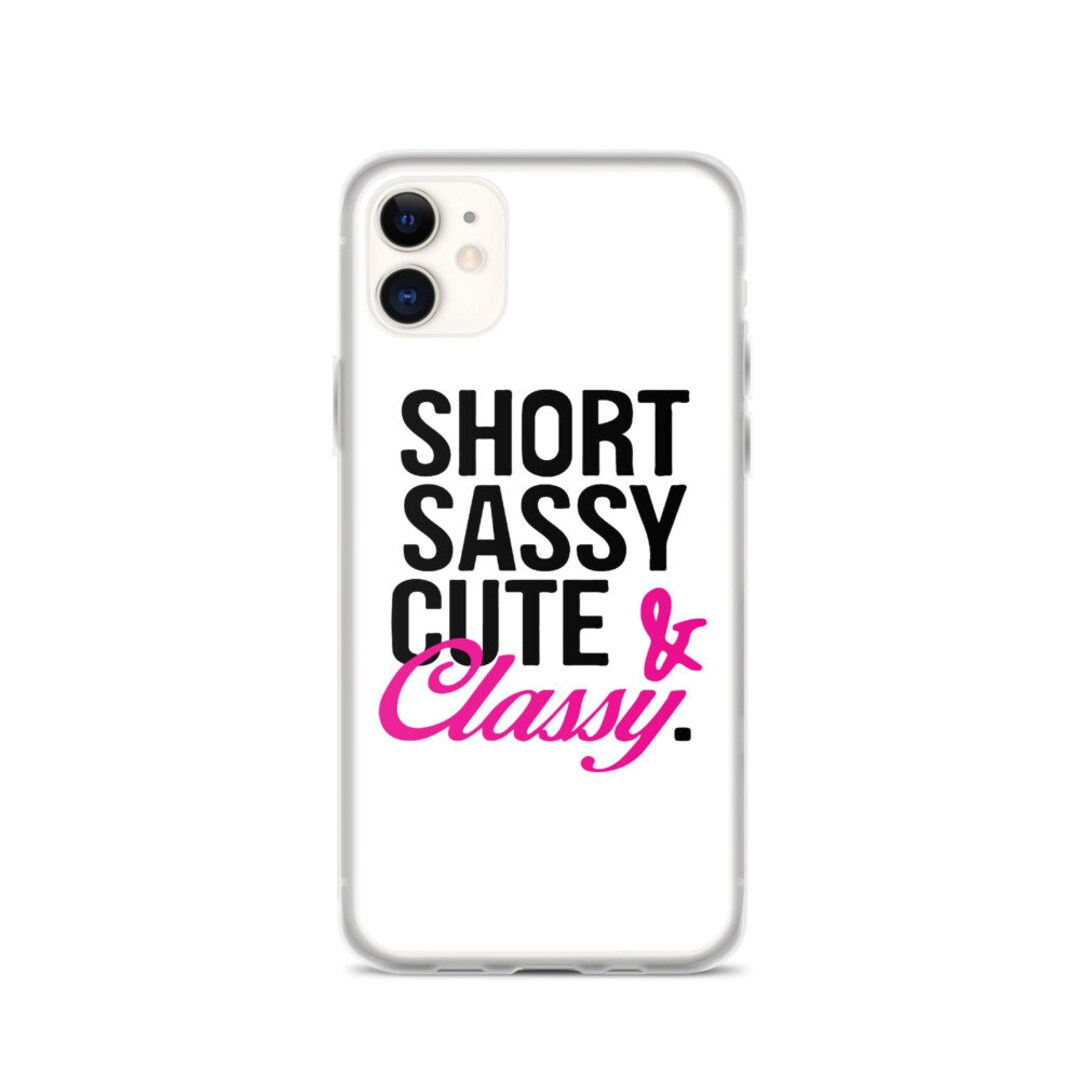 Short Sassy Cute and Classy iPhone Case - Etsy