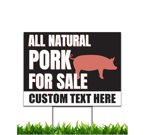 Custom Farm Fresh All Natural Pork for Sale Yard Sign - Etsy