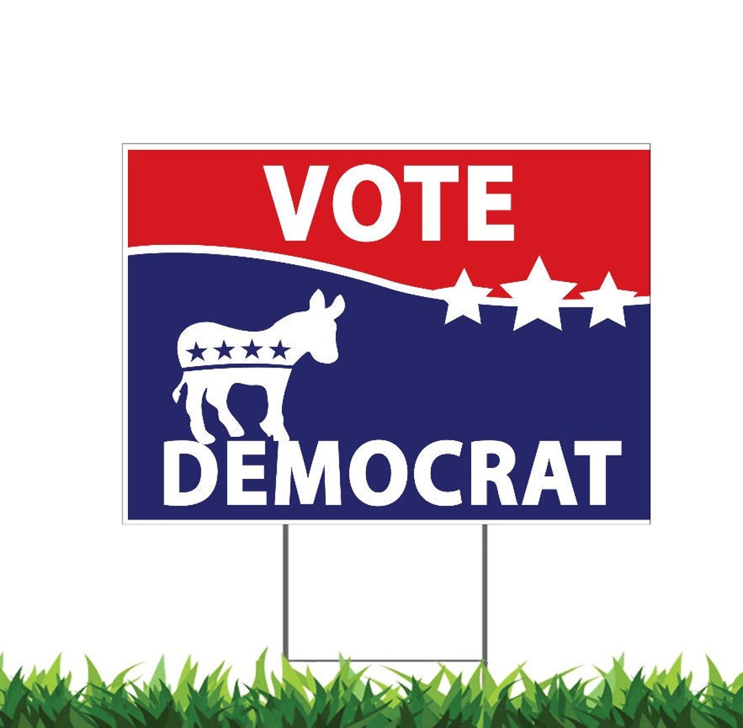 Vote Democrat Yard Sign, Printed 2-sided -12x18, 24x18 or 36x24, Metal ...