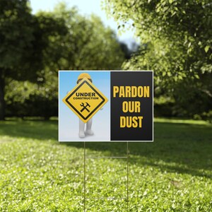 Pardon Our Dust Yard Sign: Remodeling Construction, Metal H-stake ...