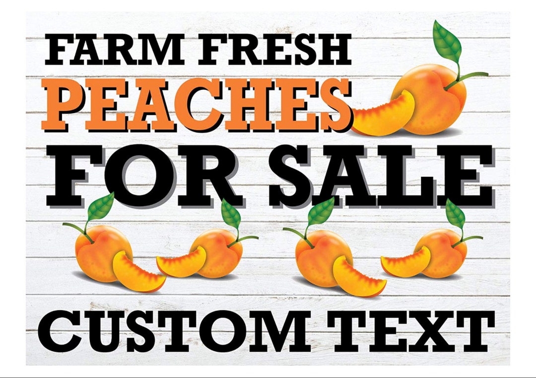Farm Fresh Peaches Yard Sign, Personalize It With Your Custom Contact ...