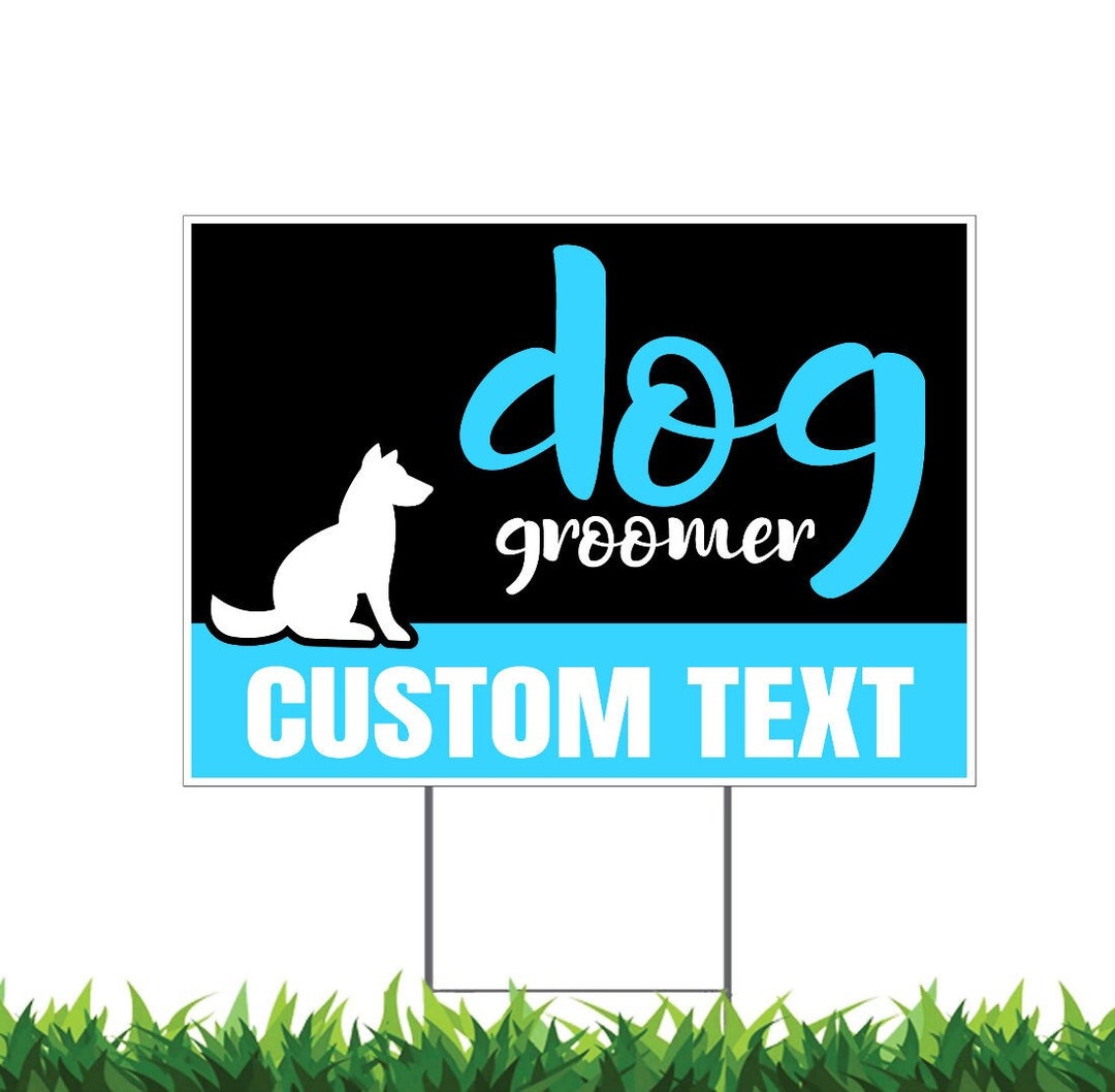Custom Dog Grooming Yard Sign, Dog Groomer Yard Sign, Printed 2-sided ...