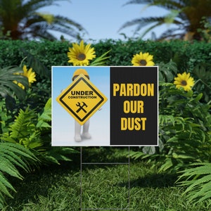 Pardon Our Dust Yard Sign: Remodeling Construction, Metal H-stake ...