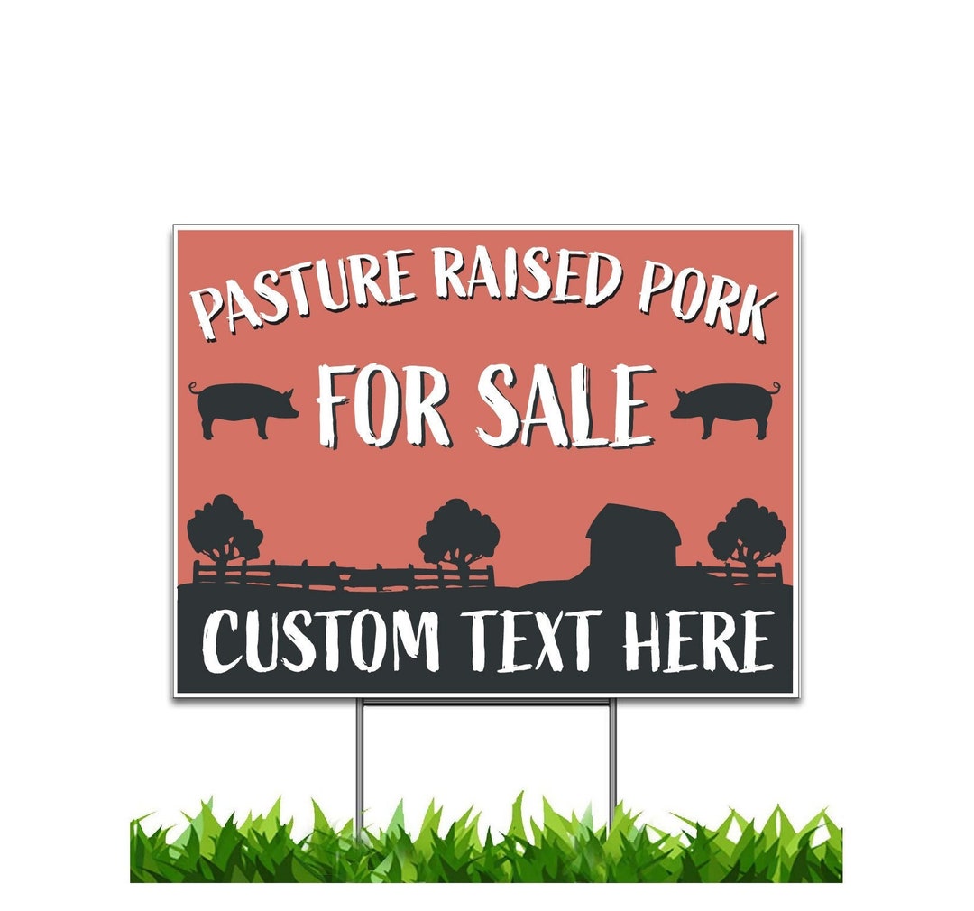 Custom Pasture Raised Pork for Sale Yard Sign, Printed 2-sided 24x18 ...