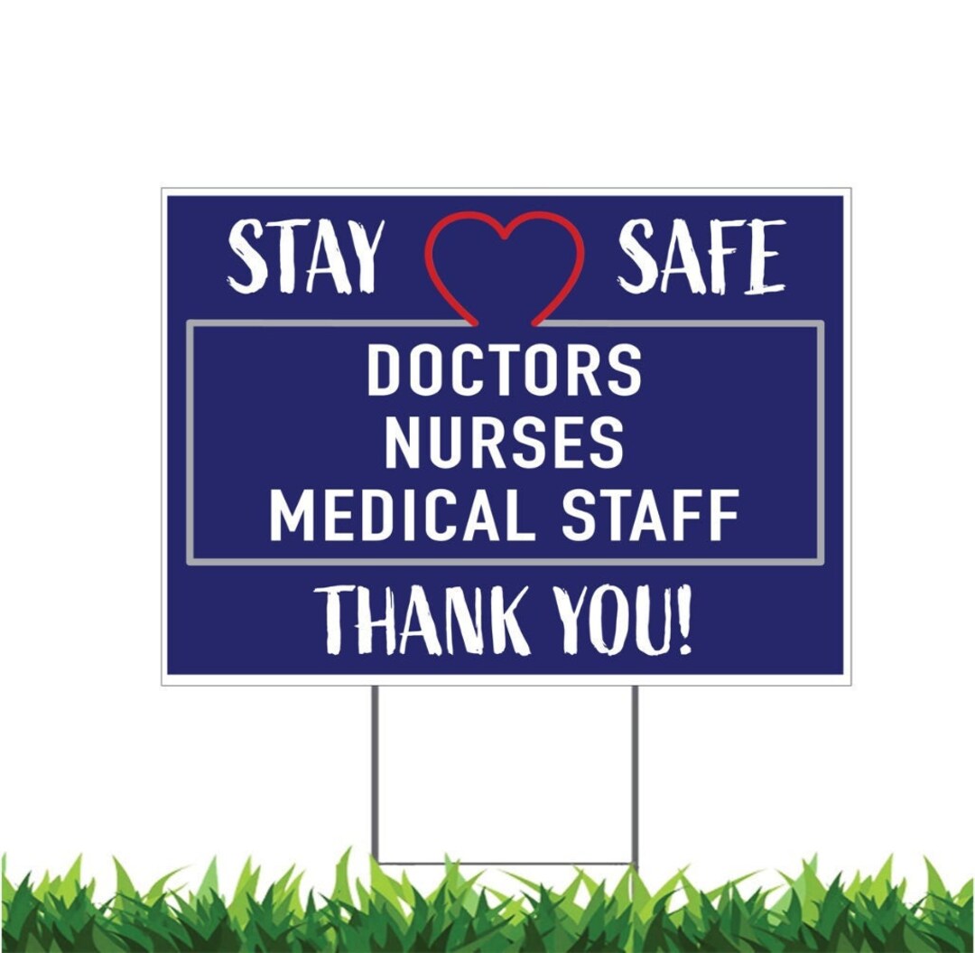 Thank You Stay Safe, Healthcare, Doctors, Nurses, Medical Staff, Yard ...