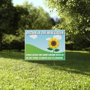Conserve Water, Save Water, Brown is the New Green, Yard Sign, Printed ...