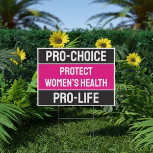 Protect Women's Health, Pro Choice, Pro Life, Yard Sign, Printed 2 ...