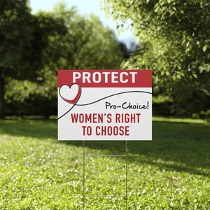 Protect Women's Right to Choose, Pro Choice, Yard Sign, Printed 2-sided ...