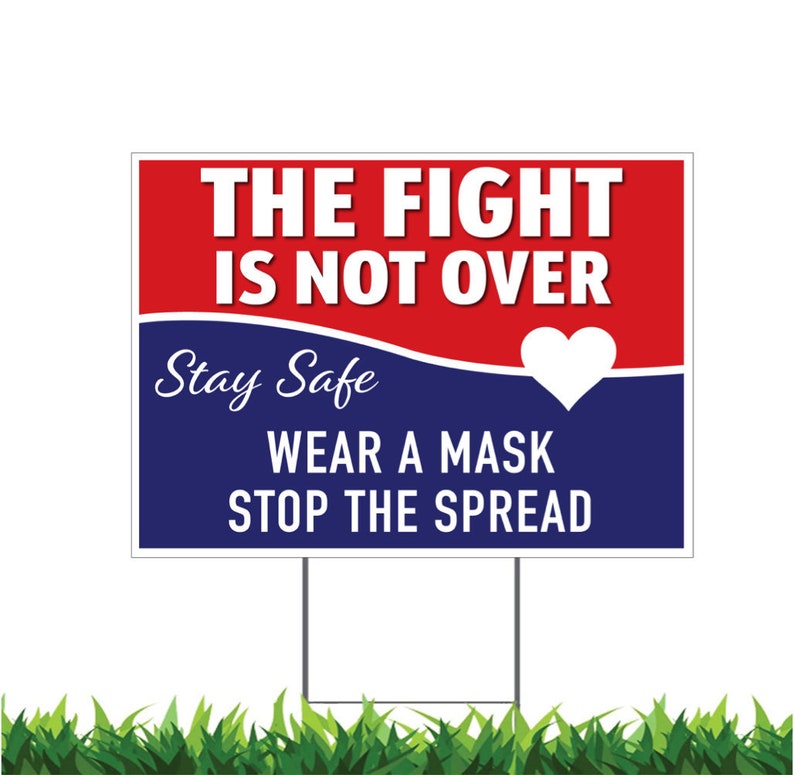 The Fight is Not Over Stay Safe Wear a Mask Stop the - Etsy