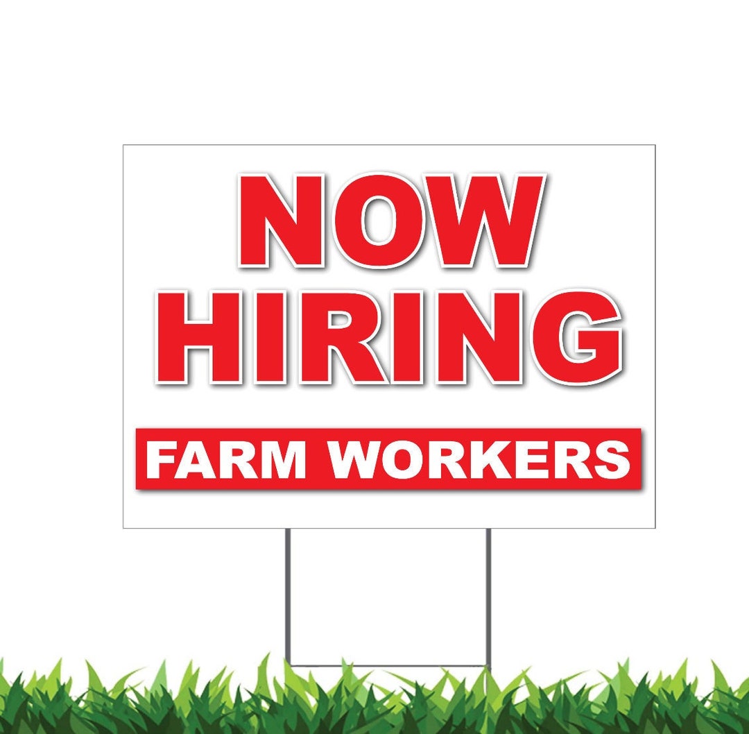 Now Hiring Farm Workers Yard Sign, Printed 2-sided -12x18, 24x18 or ...
