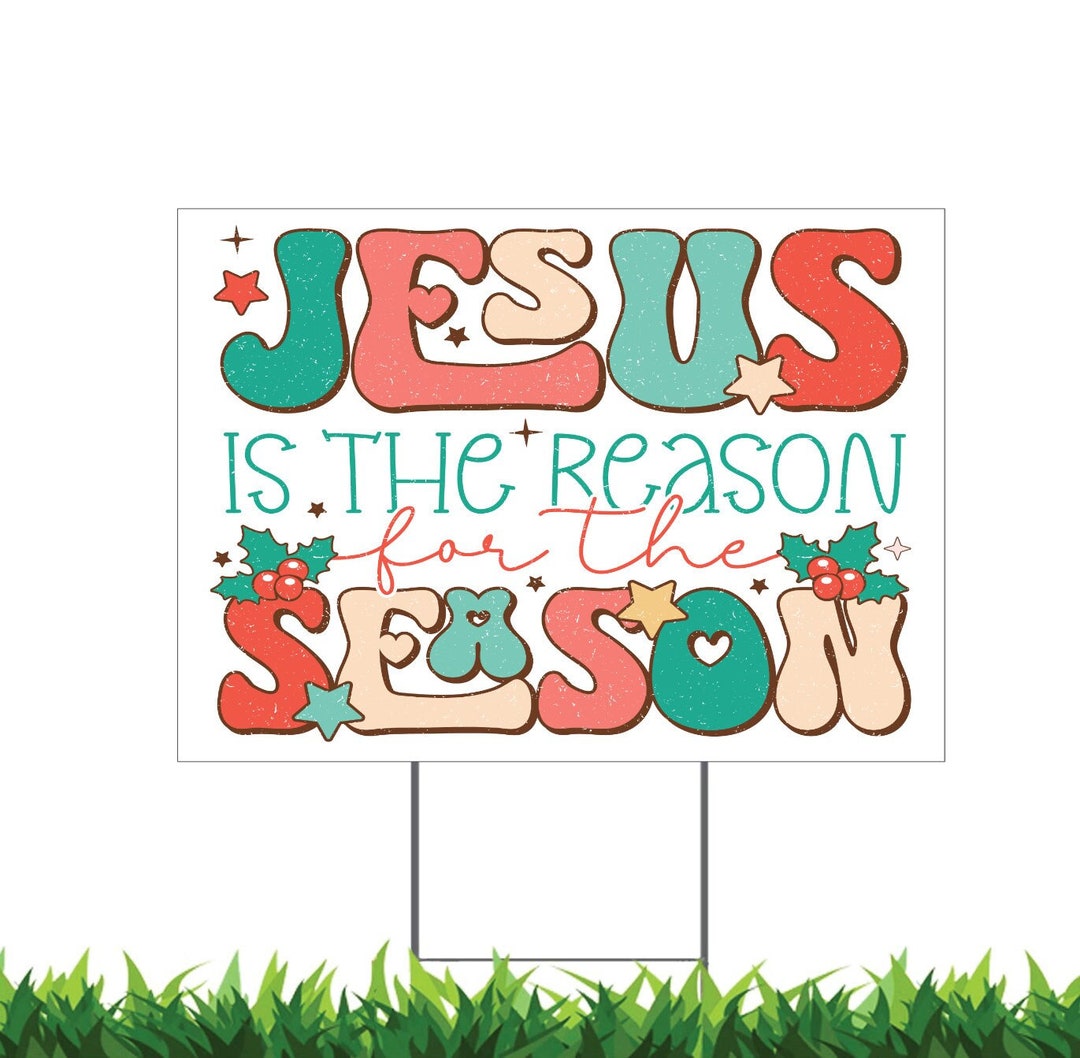 Jesus is the Reason for the Season Yard Sign: Double Sided ...