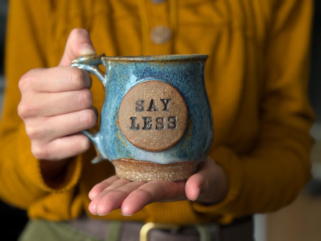 Say Less Mug, Sarcastic, Humor - Etsy