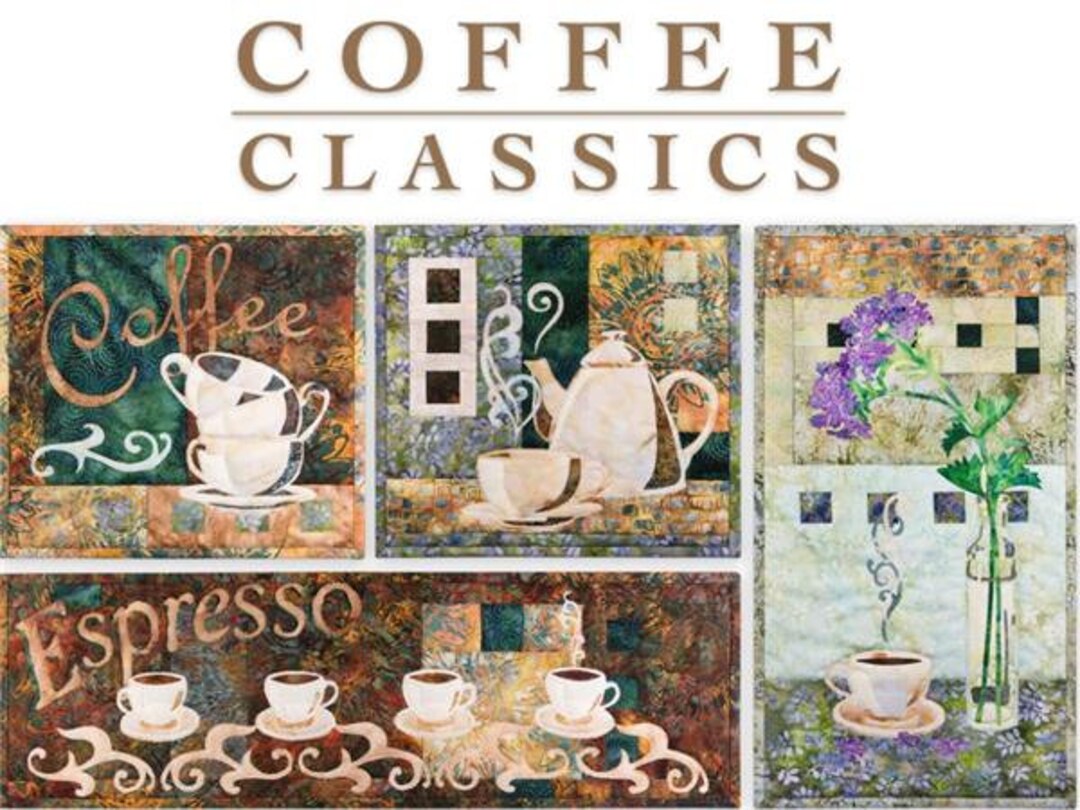 Coffee Classics, Mckenna Ryan, 4 Quilt Pattern Set, DIY 23 1/2w X 19 H ...