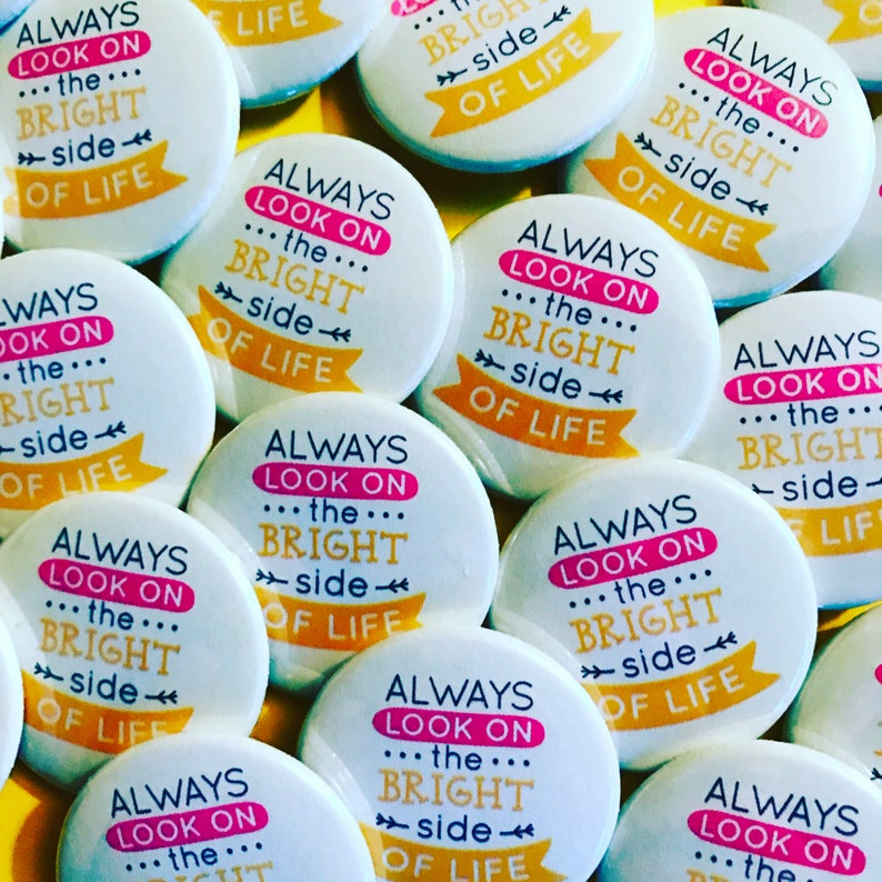 Bright Side Of Life Pinback Button Inspirational Magnet Etsy