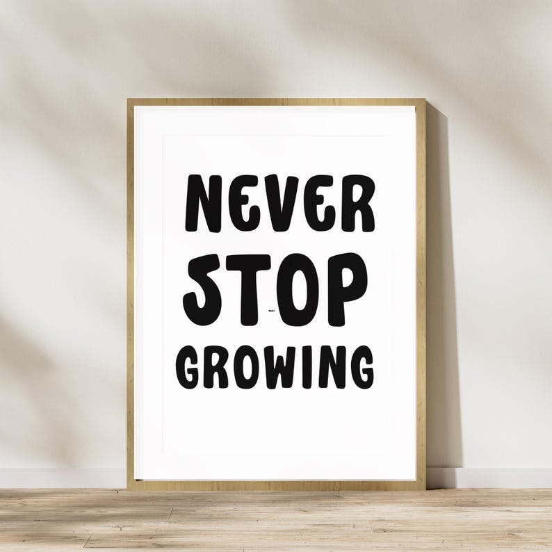 Never Stop Growing. Minimalist Wall Art, Minimalist Prints, Dorm Room ...
