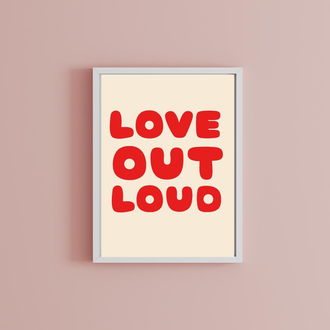Love Out Loud. Minimalist Wall Art, Minimalist Prints, Love Quotes ...