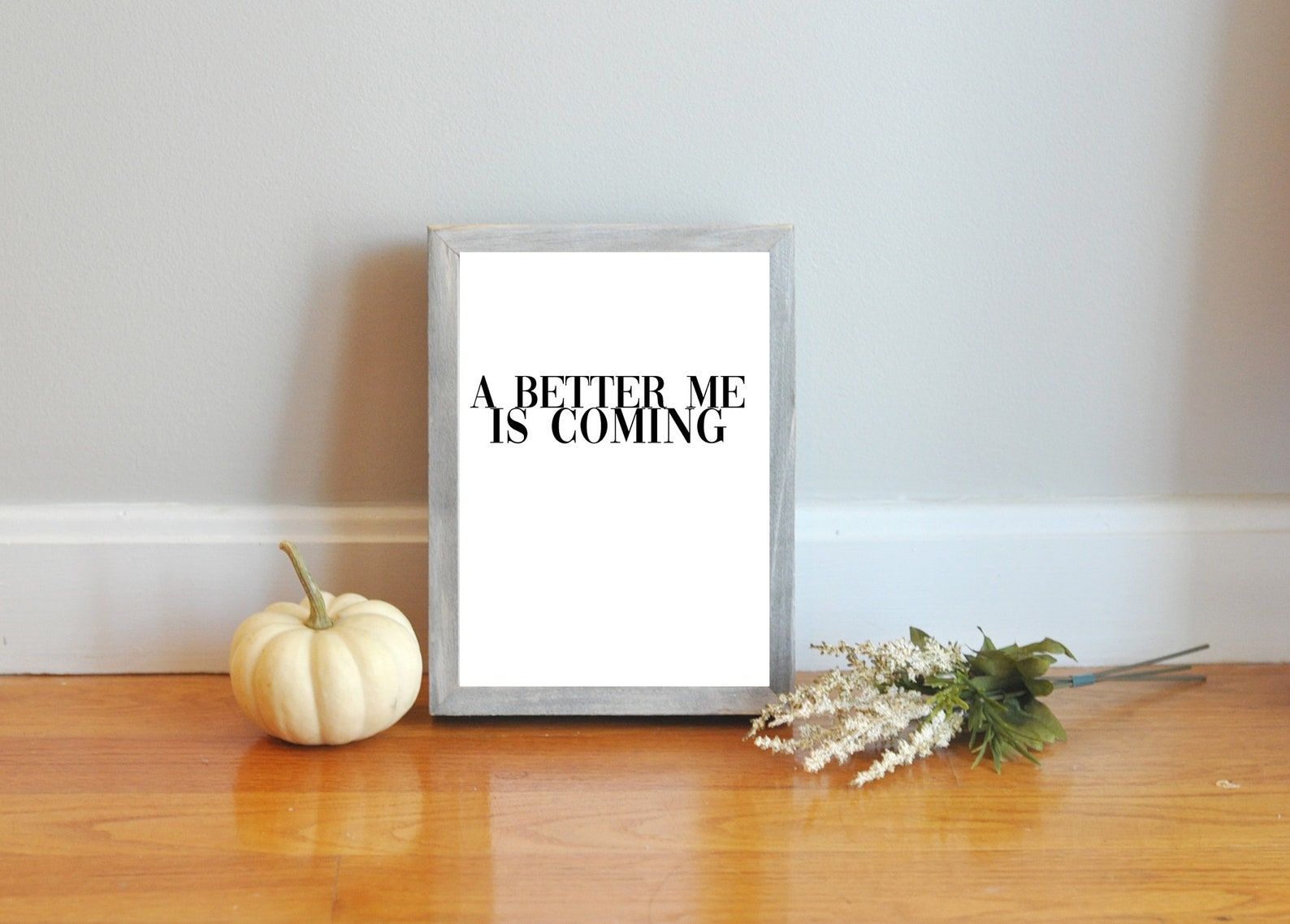 A Better Me is Coming Printable Quote Wall Decor Quote Wall - Etsy
