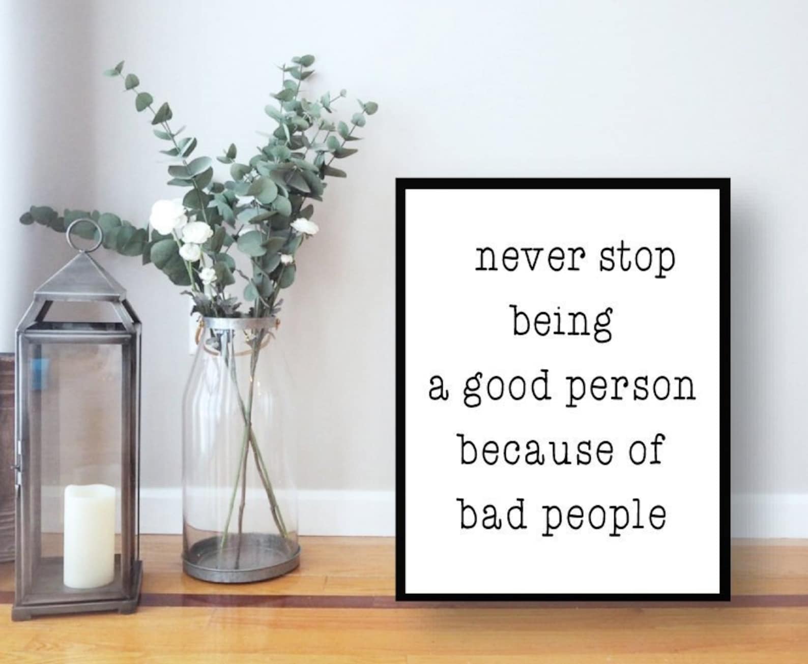 Never Stop Being A Good Person Because Of Bad Instant Download Etsy