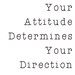 Your Attitude Determines Your Direction, Digital Print Quote, Wall Art ...
