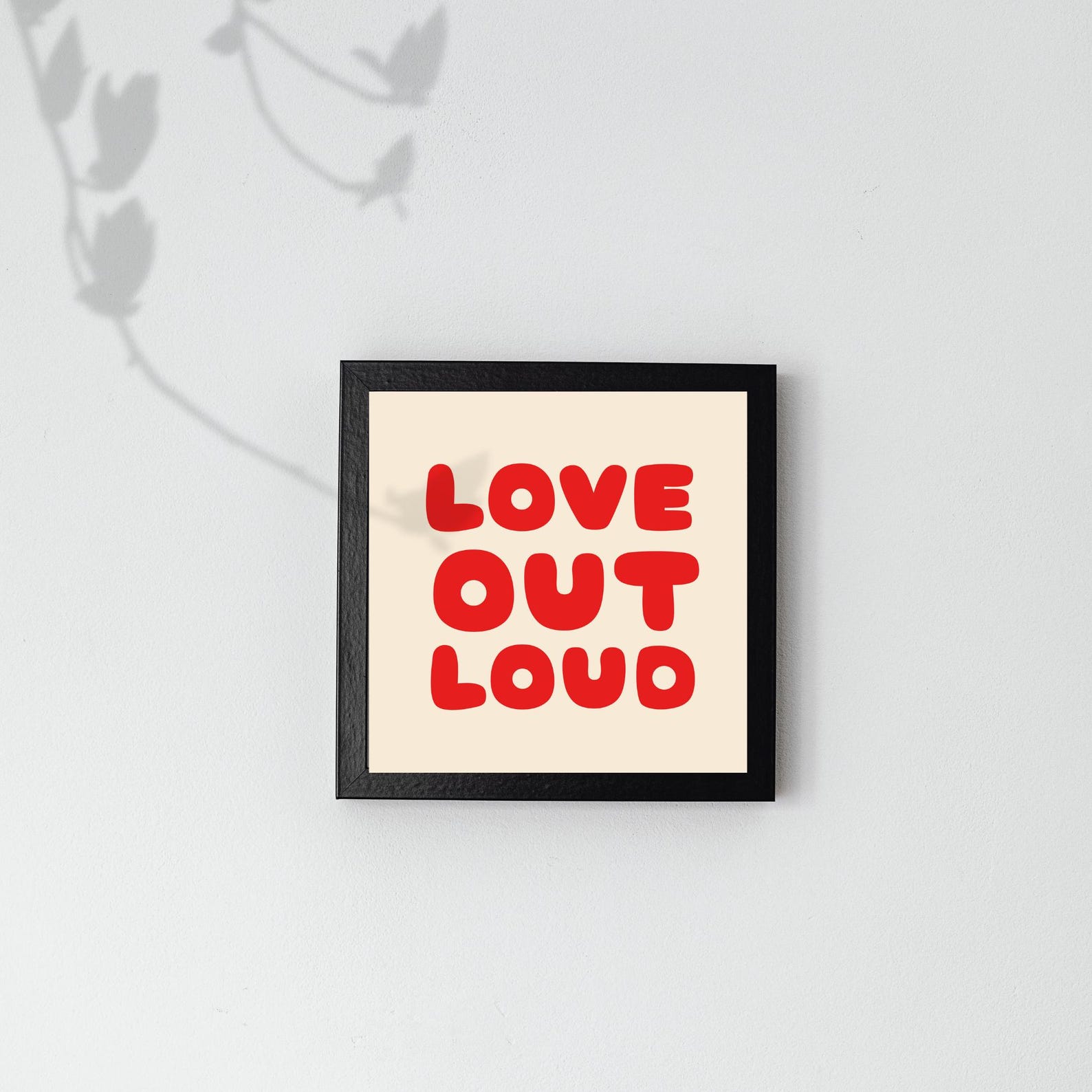 Love Out Loud. Minimalist Wall Art, Minimalist Prints, Love Quotes ...