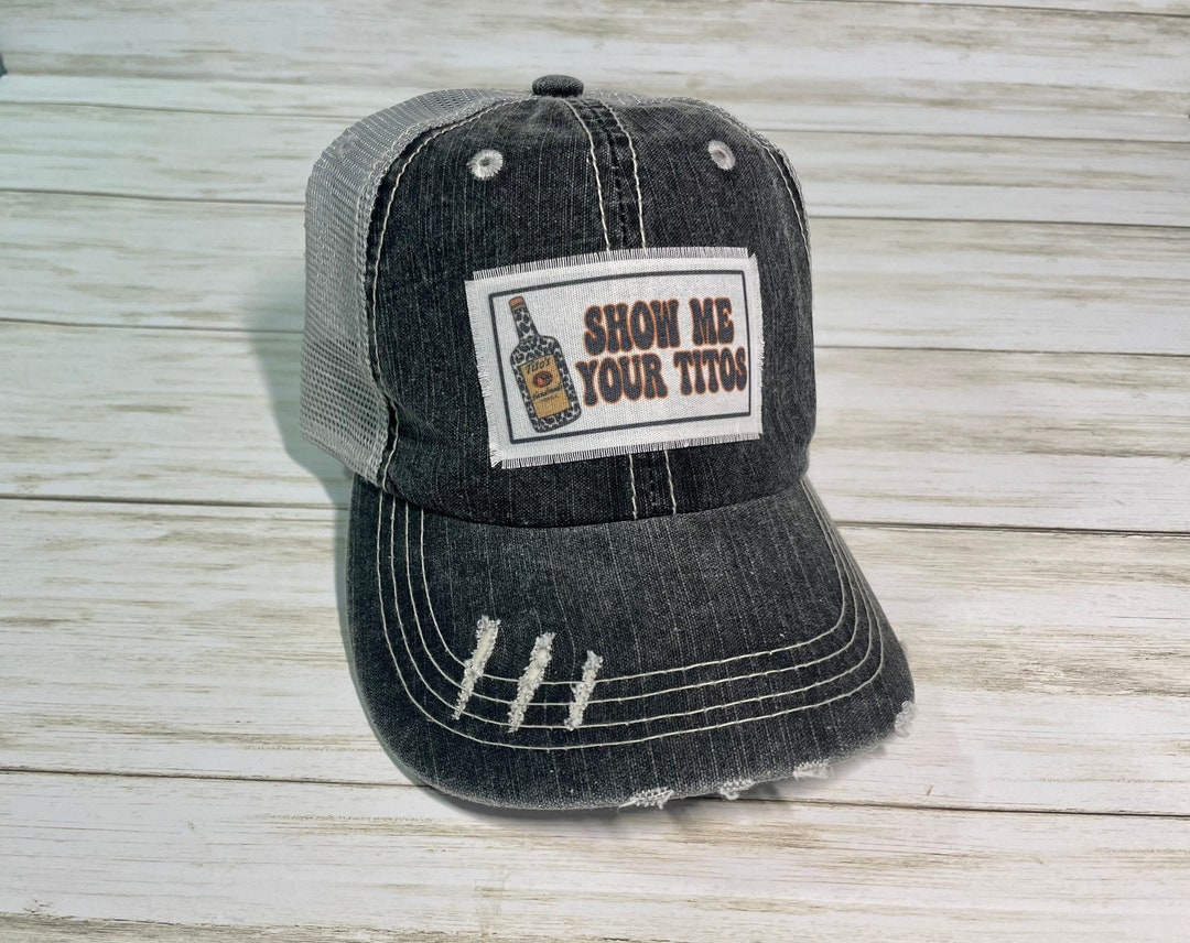 Show Me Your Tito’s, Grey, Vodka Saying, Tito’s, Western Hat, Sassy Hat ...
