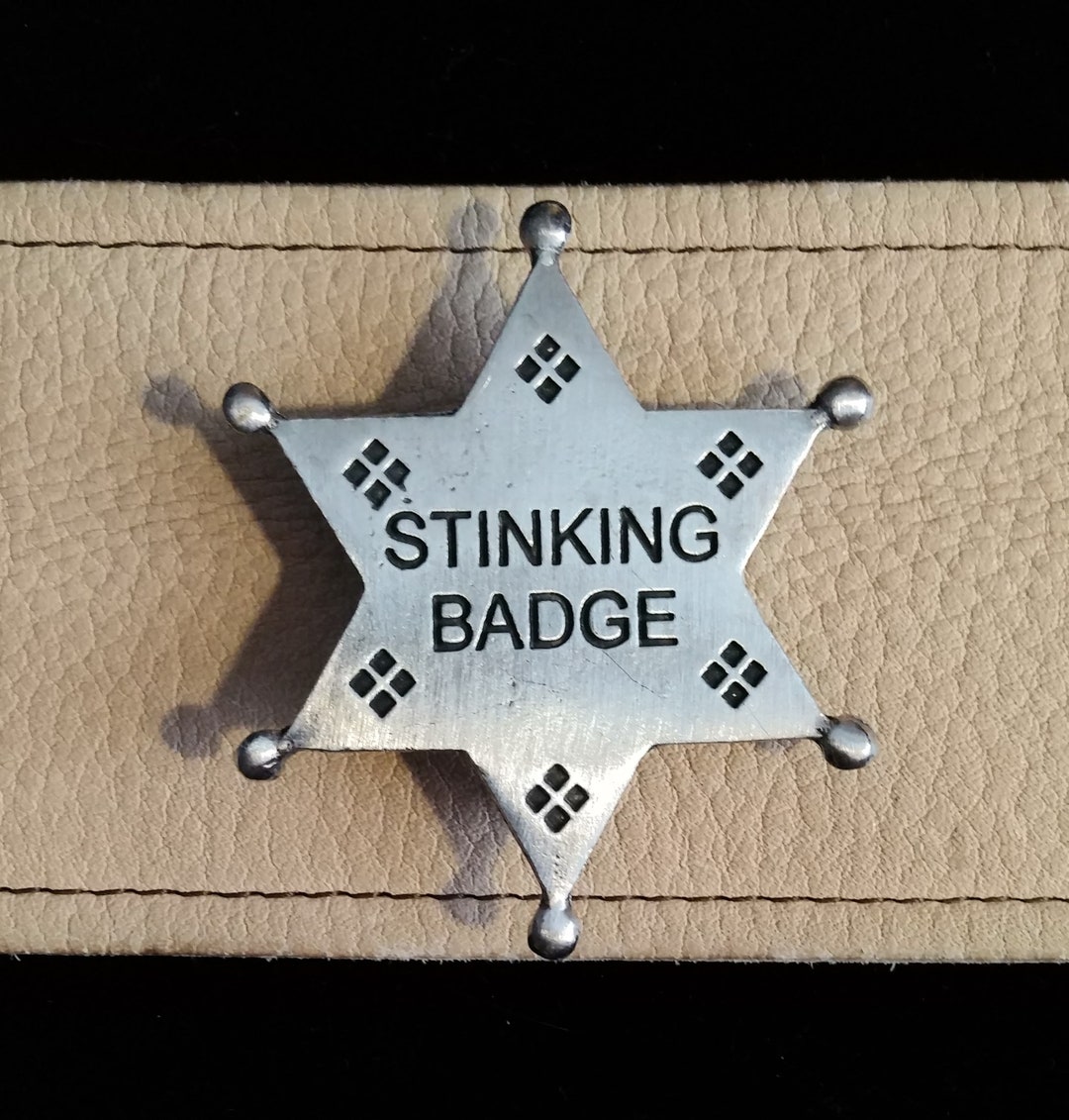Stinking Badge With Pin Back, Old West Badges, Wild West Badges(made in ...