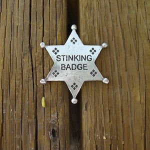 Stinking Badge With Pin Back, Old West Badges, Wild West Badges(made in ...
