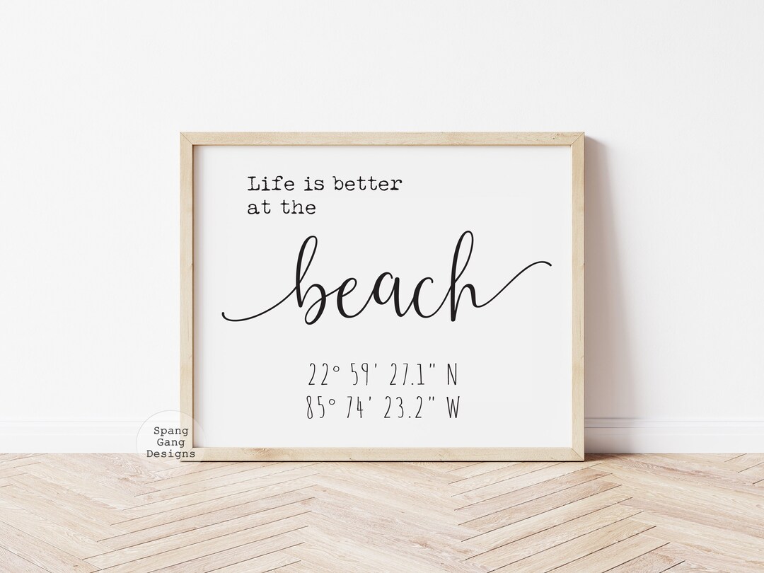 Life is Better at the Beach House Digital File | GPS Coordinate Gift ...