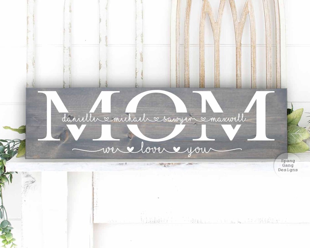 Mother's Day Gift for Mom | MOM We Love You Sign With Kids Names | 20 ...