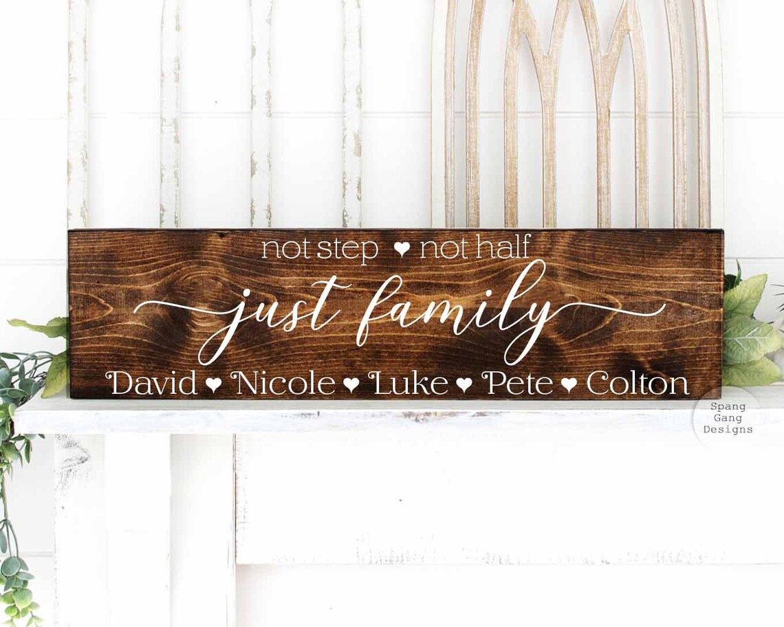 Blended Family Sign | Not Step Not Half Just Family Sign | Gift for ...