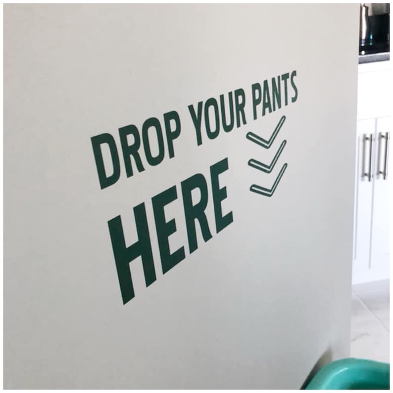 Drop Your Pants Here Decal Drop Your Pants Sign Drop Your - Etsy