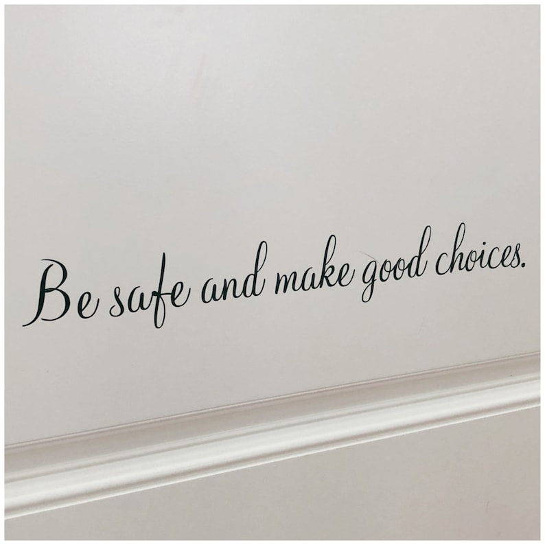 Be Safe and Make Good Choices Sign Front Door Decal - Etsy