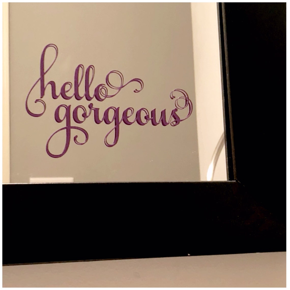 Hello Gorgeous Vinyl - Mirror Decor Decal - Mirror Corner Vinyl Decal ...