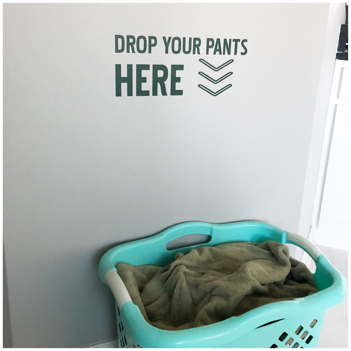 Drop Your Pants Here Decal Drop Your Pants Sign Drop Your - Etsy