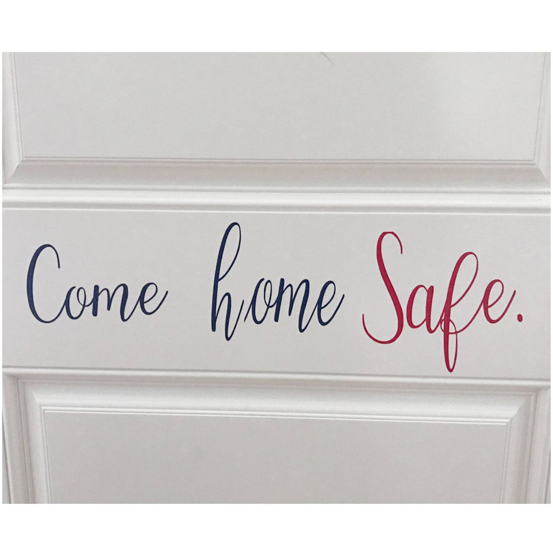 Come Home Safe Vinyl Decal Military Vinyl Sign Police Door - Etsy