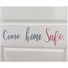 Come Home Safe Vinyl Decal Military Vinyl Sign Police Door Sign ...