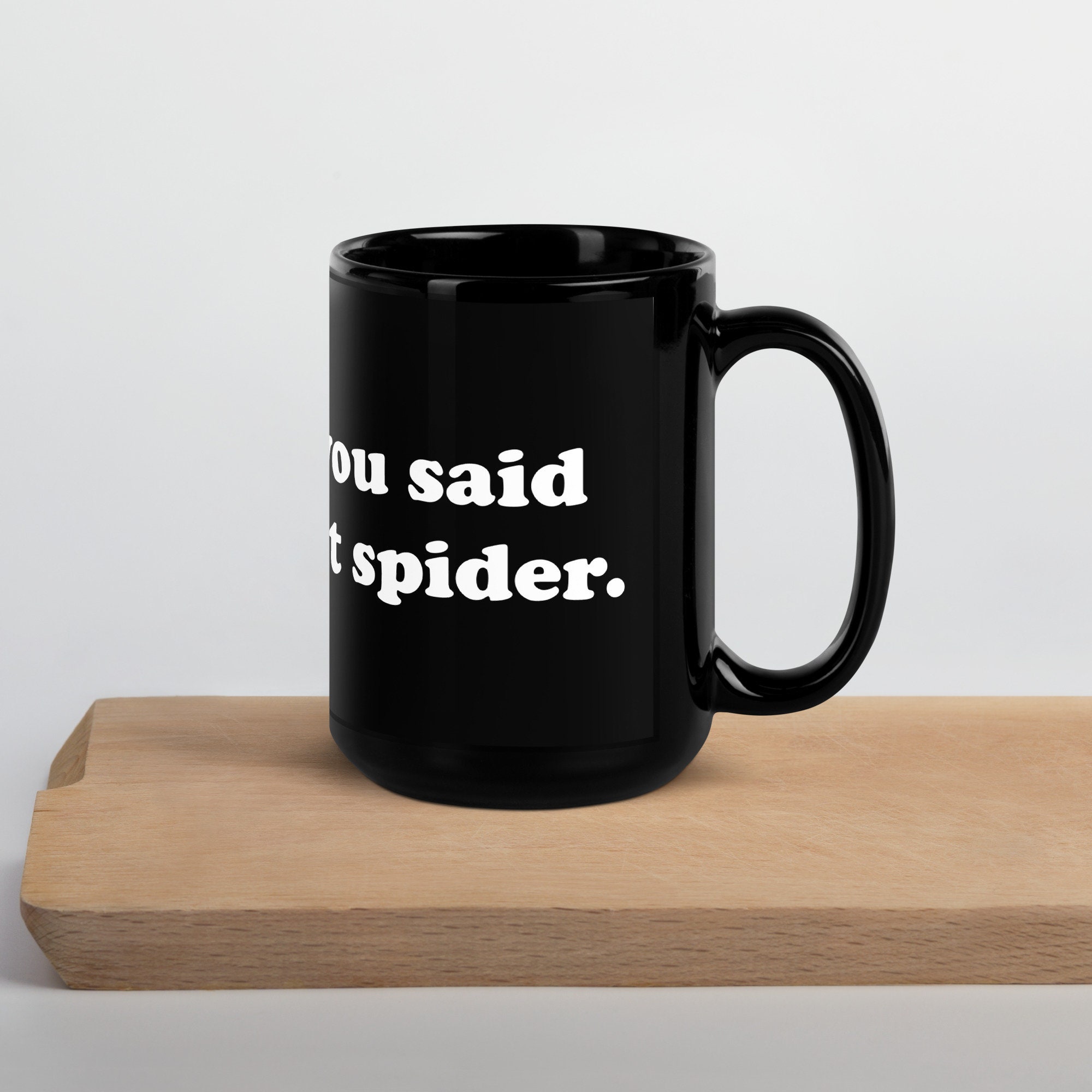 I Thought You Said I Was Alright Spider Black Glossy Mug Goodfellas Mug ...