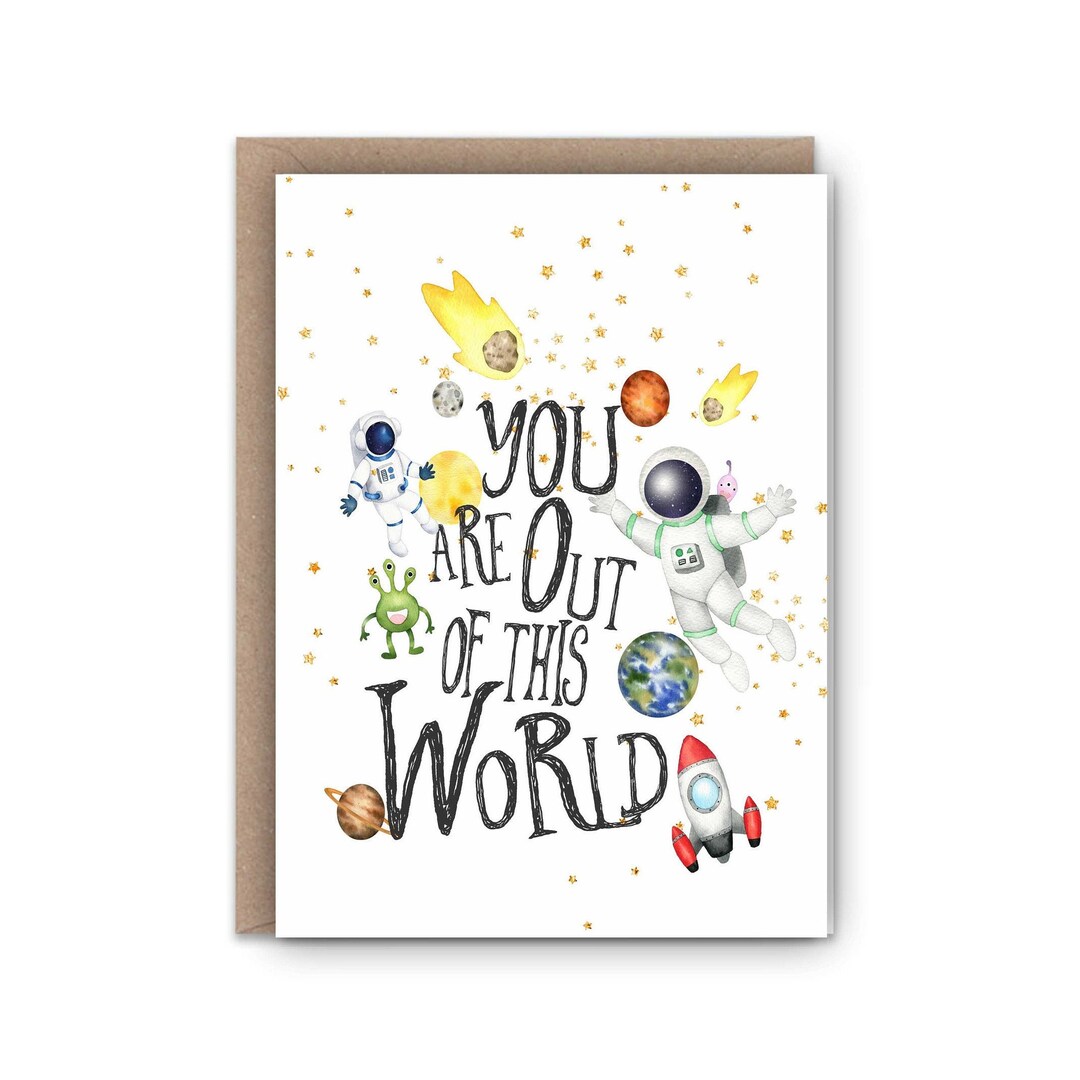 You Are Out of This World | Birthday Card | Encouragement | Blank Cards ...